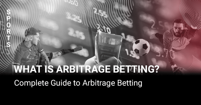 What is Arbitrage Betting? Arbing Betting Explained